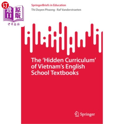 海外直订The 'Hidden Curriculum' of Vietnam's English School Textbooks 越南英语学校教科书中的“隐性课程”