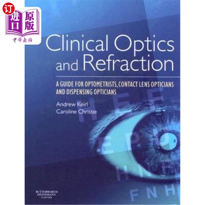 海外直订医药图书Clinical Optics and Refraction: A Guide for Optometrists, Contact Lens Opticians 临床光学和折射：验