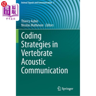 海外直订Coding Strategies in Vertebrate Acoustic Communication 脊椎动物声通信中的编码策略