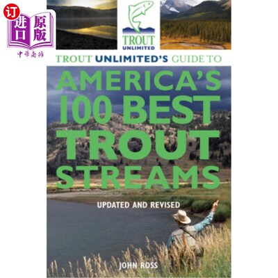 海外直订Trout Unlimited's Guide to America's 100 Best Trout Streams 鳟鱼无限指南美国100条最好的鳟鱼溪流