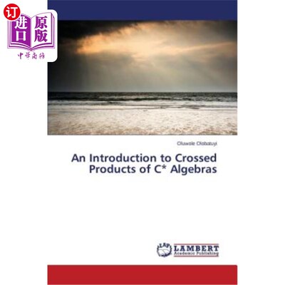 海外直订An Introduction to Crossed Products of C* Algebras C*代数的交叉积简介