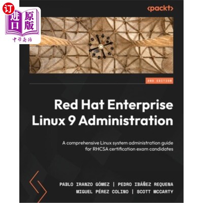 海外直订Red Hat Enterprise Linux 9 Administration - Second Edition: A comprehensive Linu Red Hat En