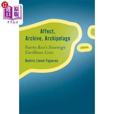 海外直订Affect, Archive, Archipelago Affect, Archive, Archipelago