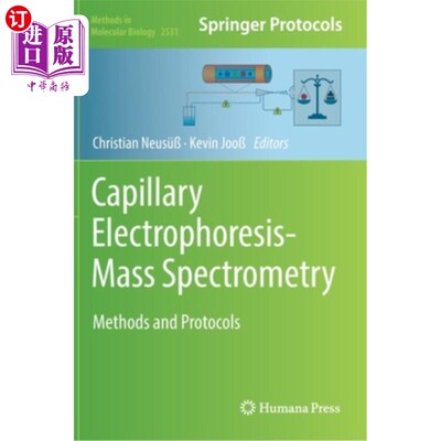 海外直订Capillary Electrophoresis-Mass Spectrometry: Methods and Protocols 毛细管电泳-质谱:方法和协议