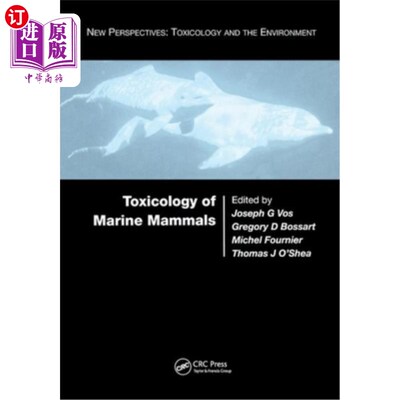 海外直订Toxicology of Marine Mammals 海洋哺乳动物毒理学