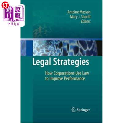 海外直订Legal Strategies: How Corporations Use Law to Improve Performance 法律策略:企业如何利用法律提高绩效