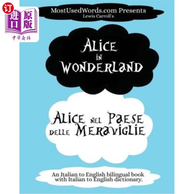 海外直订Alice in Wonderland - Alice nel Paese delle Meraviglie: (An Italian to English b 爱丽丝梦游仙境-爱丽丝·内尔