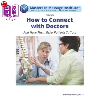 海外直订How to Connect with Doctors: And Have Them Refer Patients To You!