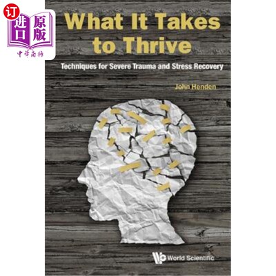 海外直订医药图书What It Takes to Thrive: Techniques for Severe Trauma and Stress Recovery 繁荣所需：严重创伤和压力