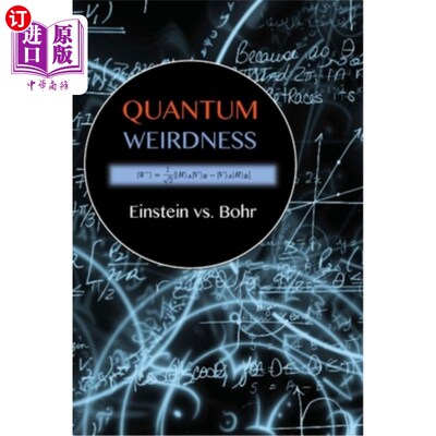 海外直订Quantum Weirdness: Einstein vs. Bohr 量子怪诞:爱因斯坦vs玻尔