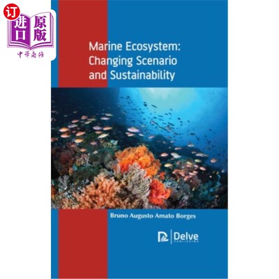 海外直订Marine Ecosystem: Changing Scenario and Sustainability 海洋生态系统:变化情景和可持续性