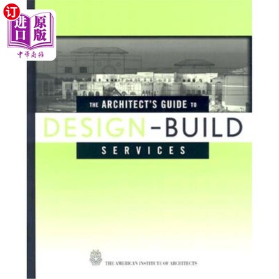 海外直订The Architect's Guide to Design-Build Services 设计-建造服务的架构师指南