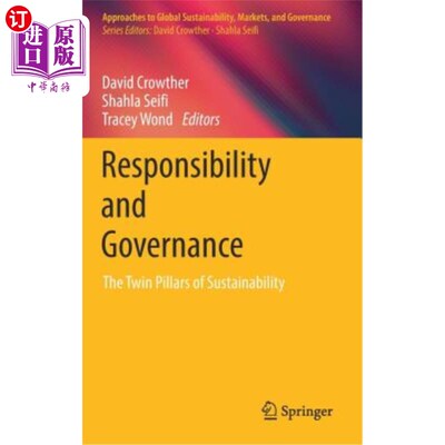 海外直订Responsibility and Governance: The Twin Pillars of Sustainability 责任和治理：可持续发展的两大支柱