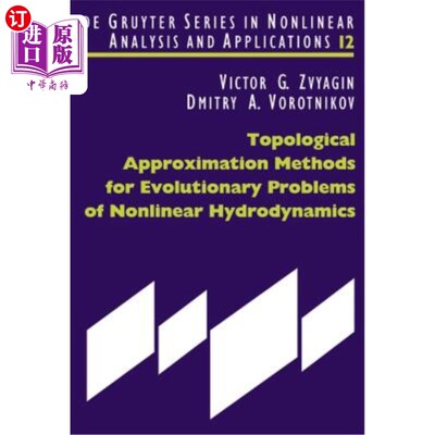 海外直订Topological Approximation Methods for Evolutionary Problems of Nonlinear Hydrody 非线性流体动力学演化问题的