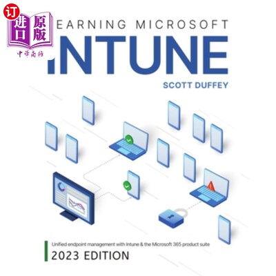 海外直订Learning Microsoft Intune: Unified Endpoint Management with Intune & the Microso 学习Microsof