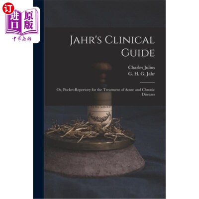 海外直订医药图书Jahr's Clinical Guide; or, Pocket-repertory for the Treatment of Acute and Chron Jahr临床指南;或《