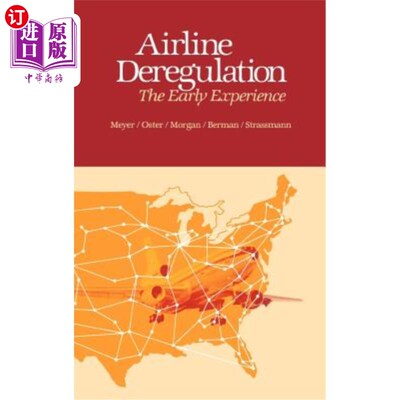 海外直订Airline Deregulation: The Early Experience 航空公司放松管制：早期经验