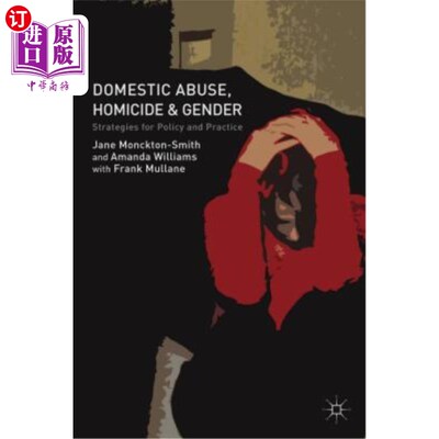 海外直订Domestic Abuse, Homicide and Gender: Strategies for Policy and Practice