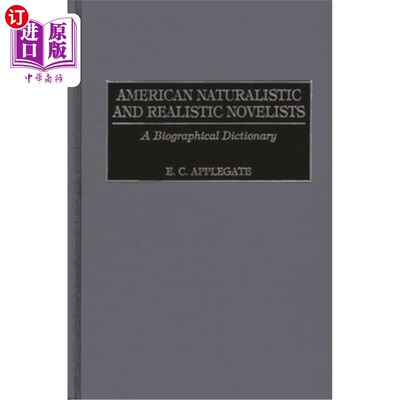 海外直订American Naturalistic and Realistic Novelists: A Biographical Dictionary 美国自然主义与现实主义小说家传记词