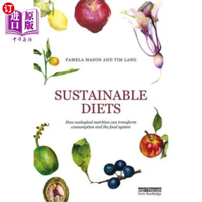海外直订医药图书Sustainable Diets: How Ecological Nutrition Can Transform Consumption and the Fo 可持续饮食:生态营