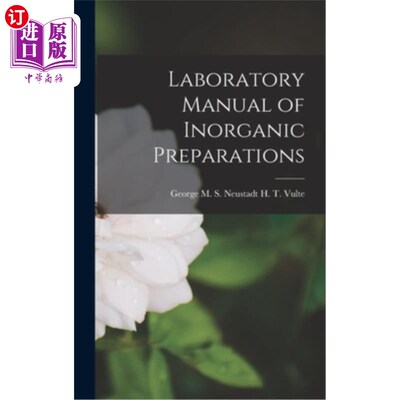 海外直订Laboratory Manual of Inorganic Preparations 无机制剂实验室手册