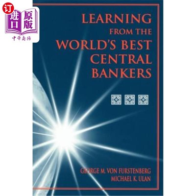 海外直订Learning from the World's Best Central Bankers: Principles and Policies for Subd 向世界上好的中央银行家学习:控