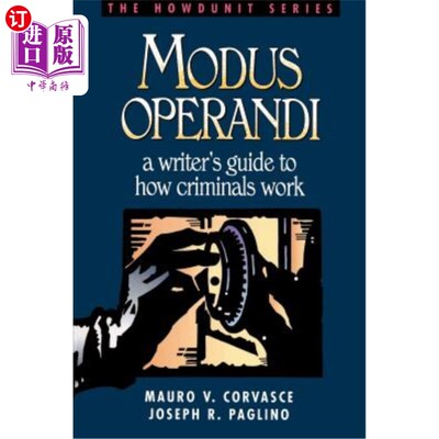 海外直订Modus Operandi: A Writer's Guide to How Criminals Work 惯用手法：罪犯如何工作的作家指南