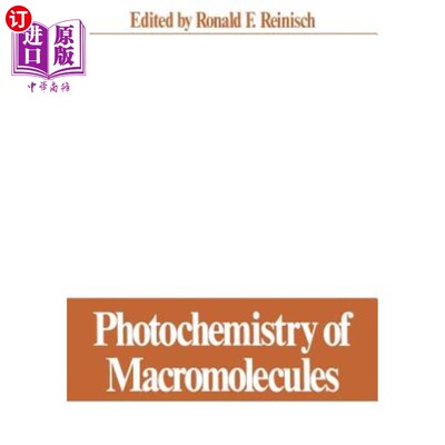 海外直订Photochemistry of Macromolecules: Proceedings of a Symposium Held at the Pacific 大分子的光化学：在加利福尼