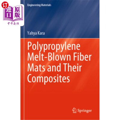 海外直订Polypropylene Melt-Blown Fiber Mats and Their Composites 聚丙烯熔喷纤维垫及其复合材料