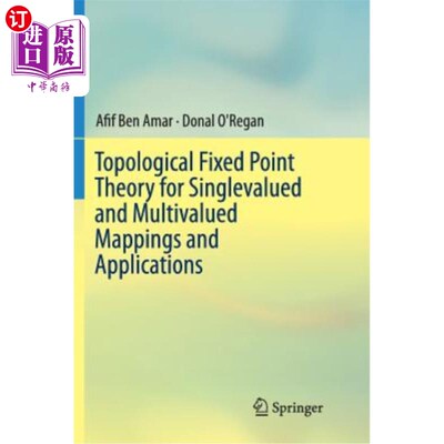 海外直订Topological Fixed Point Theory for Singlevalued and Multivalued Mappings and App 单值映射和多值映射的拓扑不