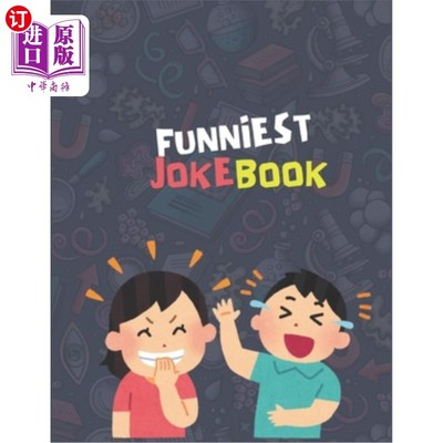 海外直订The Funniest Joke book !: kids joke book 最有趣的笑话书：儿童笑话书