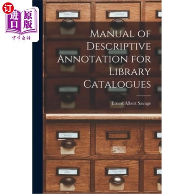 海外直订Manual of Descriptive Annotation for Library Catalogues 图书馆目录描述性注释手册