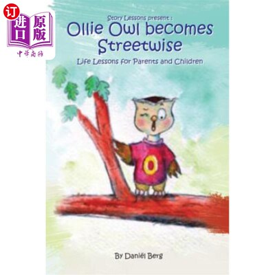 海外直订Ollie Owl Becomes Streetwise: Life lessons for parents and children 奥利猫头鹰成了街头艺人：父母和孩子的人