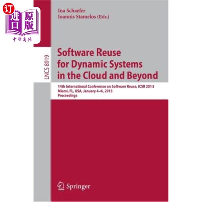 海外直订Software Reuse for Dynamic Systems in the Cloud and Beyond: 14th International C 云端和云上动态系统的软件重