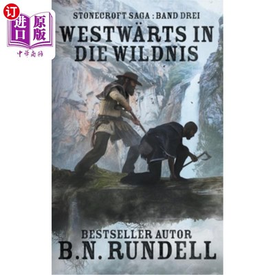 海外直订Westw?rts in die Wildnis: ein historischer Western Roman Westw ?rts走进荒野:是一部具有历史意义的西部小说
