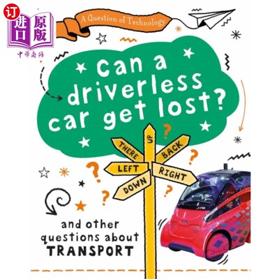 海外直订Question of Technology: Can a Driverless Car Get... 科技问题:无人驾驶汽车会迷路吗?