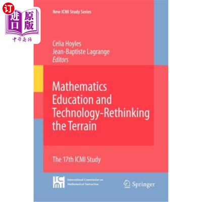 海外直订Mathematics Education and Technology-Rethinking the Terrain: The 17th ICMI Study 数学教育与技术反思地形：第