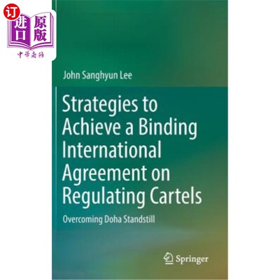 海外直订Strategies to Achieve a Binding International Agreement on Regulating Cartels: O 达成具有约束力的卡特尔监管