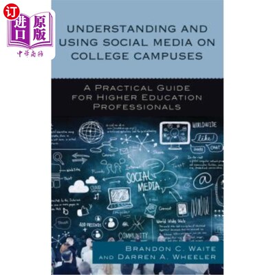 海外直订Understanding and Using Social Media on College Campuses: A Practical Guide for  在大学校园中理解和使用社交