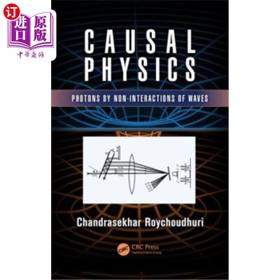 海外直订Causal Physics: Photons by Non-Interactions of Waves 因果物理学:由波的非相互作用产生的光子