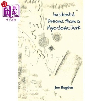 海外直订Incidental Dreams from a Myoclonic Jerk 肌阵挛性抽搐引起的偶然梦境