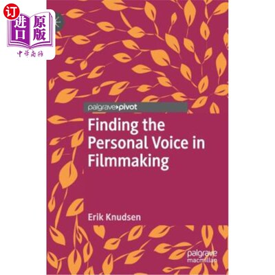 海外直订Finding the Personal Voice in Filmmaking 在电影制作中寻找个人声音