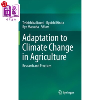 海外直订Adaptation to Climate Change in Agriculture: Research and Practices 农业适应气候变化:研究与实践