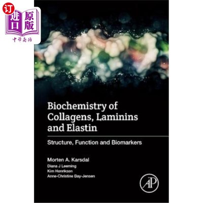 海外直订Biochemistry of Collagens, Laminins and Elastin: Structure, Function and Biomark 胶原蛋白、层粘连蛋白和弹性