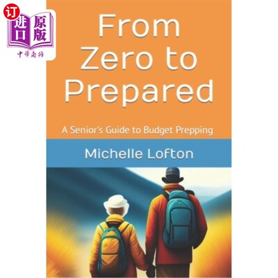 海外直订医药图书From Zero to Prepared: A Senior's Guide to Budget Prepping 从零到准备:老年人预算准备指南