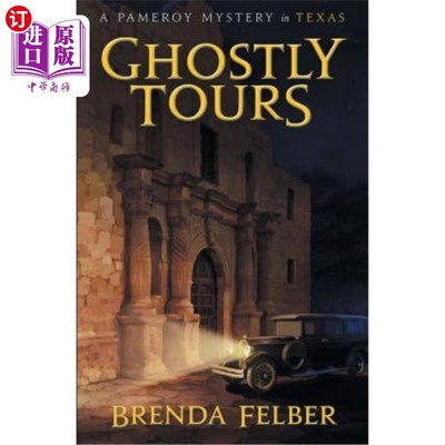 海外直订Ghostly Tours: A Pameroy Mystery in Texas 幽灵之旅：德克萨斯州的帕默罗伊之谜