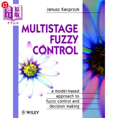 海外直订Multistage Fuzzy Control - A Model-Based Appraoc... 多级模糊控制——基于模型的模糊控制与决策评价