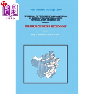 海外直订Subsurface-Water Hydrology: Proceedings of the International Conference on Hydro 地下水水文学：国际水文学和