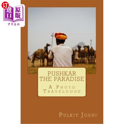 海外直订Pushkar - The Paradise: A Photo Travelogue 普什卡-天堂:一张旅行照片