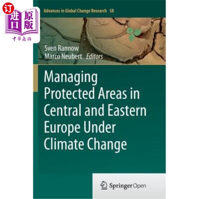 海外直订Managing Protected Areas in Central and Eastern Europe Under Climate Change 在气候变化下管理中欧和东欧的保护区